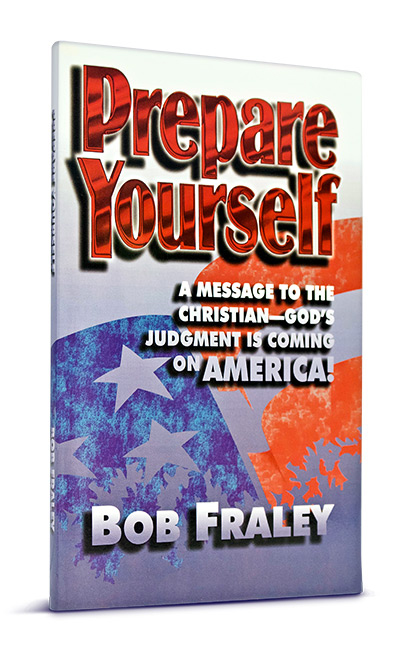 prepare-yourself - Bob Fraley Ministries
